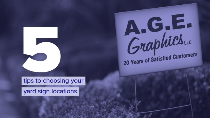 5 Tips to Choosing Yard Sign Locations A.G.E. Graphics