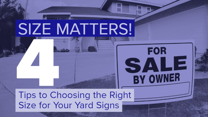 4 Tips to Choosing the Right Size for Your Yard Signs – A.G.E. Graphics